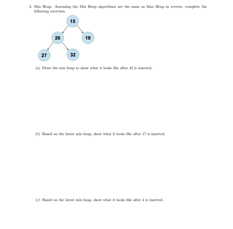 Solved 1. Max Heap: Use the Max Heap algorithms discussed in | Chegg.com Solved 1. Max Heap: Use the Max Heap algorithms discussed in | Chegg.com