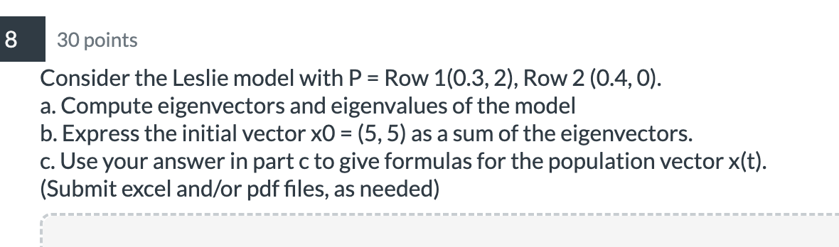 Consider the Leslie model with P= Row 1(0.3,2), Row | Chegg.com