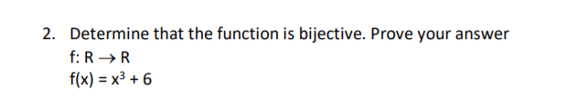 Solved 2. Determine that the function is bijective. Prove | Chegg.com
