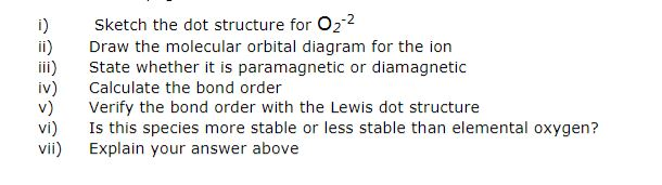 Solved Sketch the dot structure for O22 Draw the molecular | Chegg.com