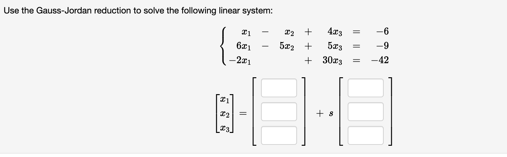 Solved Use the Gauss-Jordan reduction to solve the following | Chegg.com