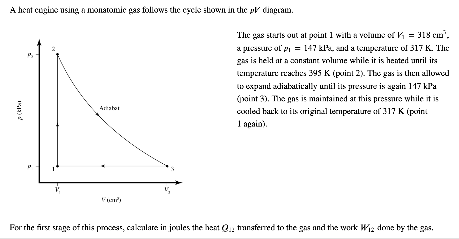 Solved A heat engine using a monatomic gas follows the cycle | Chegg.com