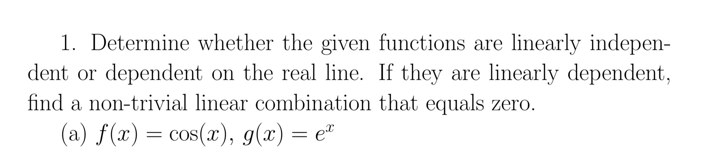 Solved 1. Determine whether the given functions are linearly | Chegg.com