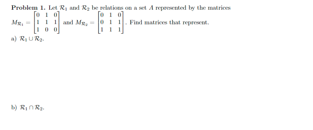 Solved Problem 1. Let R1 and R2 be relations on a set A | Chegg.com