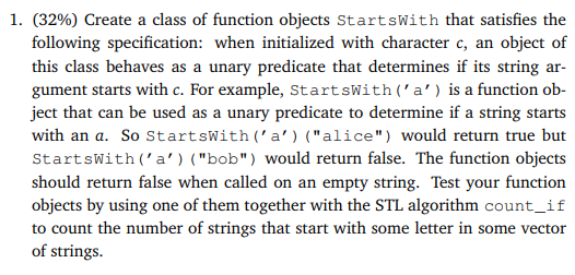 Solved Create a class of function objects StartsWith that | Chegg.com