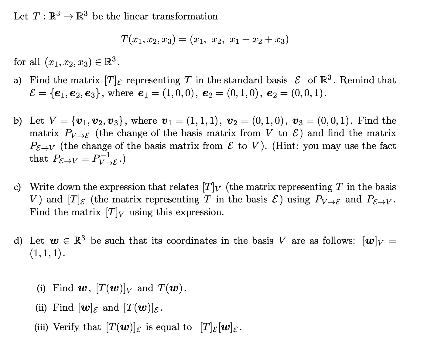 Solved Let \\( T: \\mathbb{R}^{3} \\rightarrow | Chegg.com