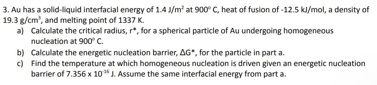 Solved 3. Au has a solid-liquid interfacial energy of 1.4 | Chegg.com