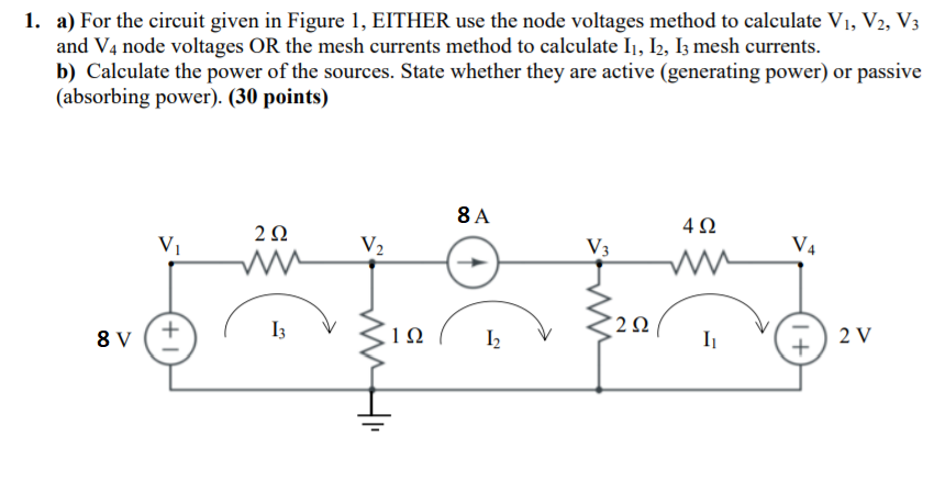 Solved 1. a) For the circuit given in Figure 1, EITHER use | Chegg.com