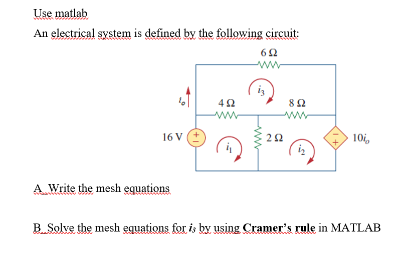 Solved Use matlab An electrical system is defined by the | Chegg.com