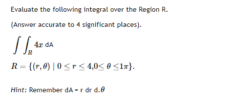 Solved Evaluate the following integral over the Region R. | Chegg.com