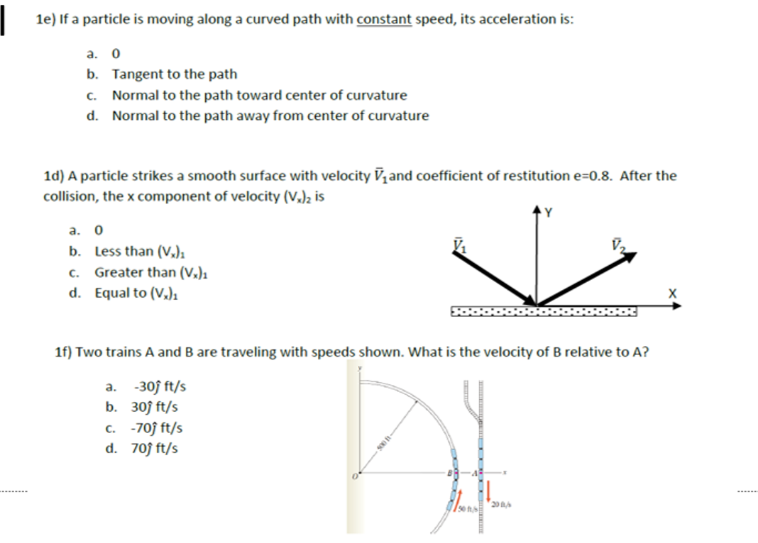 Solved 1e) If a particle is moving along a curved path with | Chegg.com