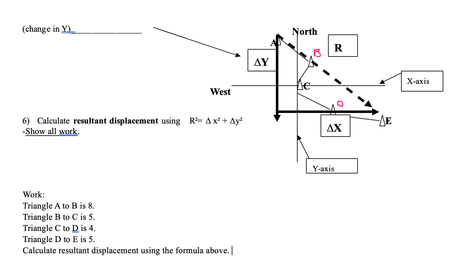 Solved 6. ﻿Calculate resultant displacement using the | Chegg.com