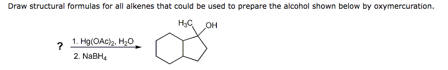 Solved ? 2. NaBH4⋅Hg(OAc)2,H2O Draw the structure of the | Chegg.com
