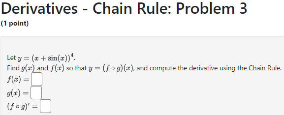 Solved Derivatives - Chain Rule: Problem 3 (1 point) Let | Chegg.com
