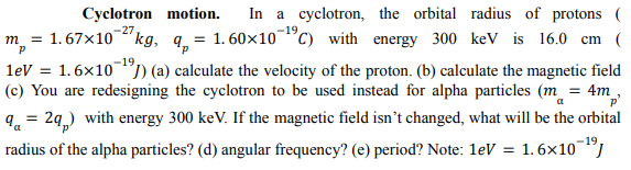 Solved P -19 Cyclotron motion. In a cyclotron, the orbital | Chegg.com