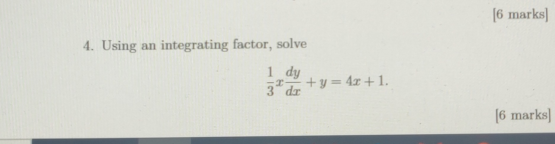 Solved 6 Marks 4 Using An Integrating Factor Solve 1 Dy 0418