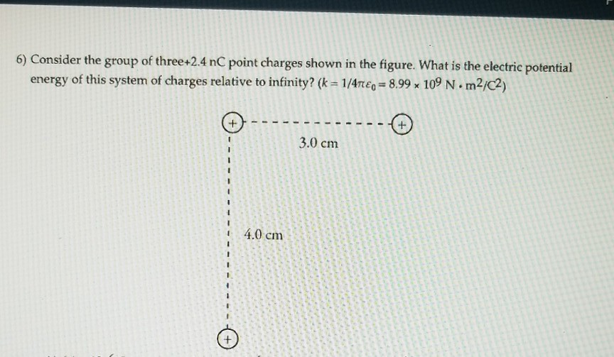 Solved 6) Consider the group of three+2.4 nC point charges | Chegg.com