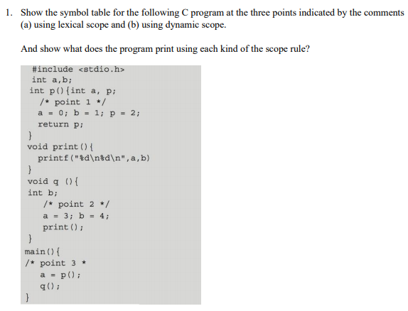 Solved 1. Show the symbol table for the following program at | Chegg.com