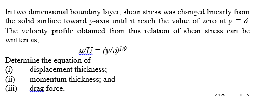 Solved In two dimensional boundary layer, shear stress was | Chegg.com