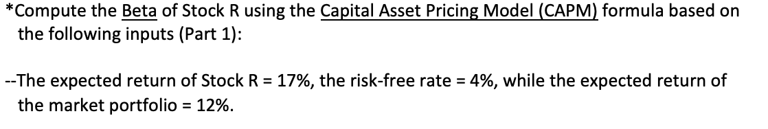 Solved *Compute the Beta of Stock R using the Capital Asset | Chegg.com