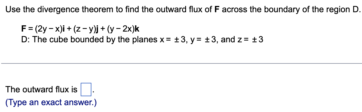 Solved Use the divergence theorem to find the outward flux | Chegg.com