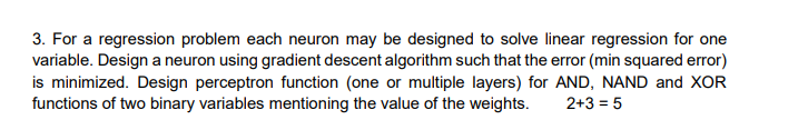 Solved 3. For a regression problem each neuron may be | Chegg.com