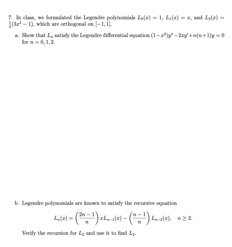 Solved 7. In class, we formulated the Legendre polynomials | Chegg.com