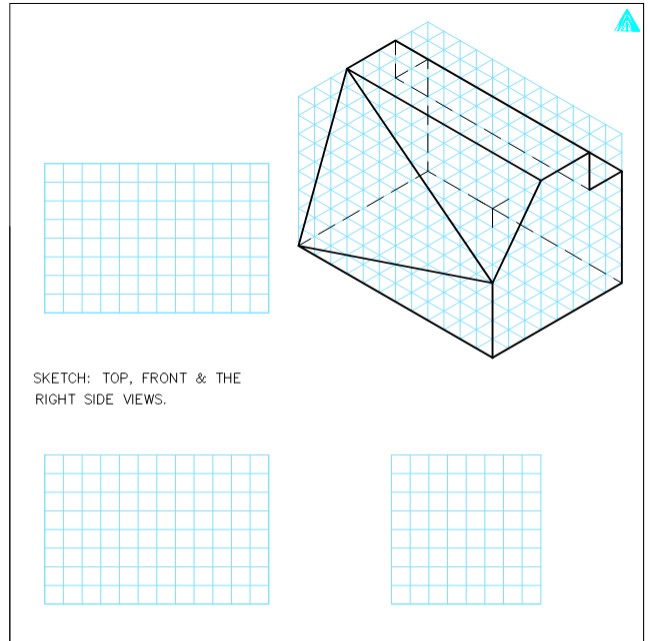 Solved SKETCH: TOP, FRONT \& THE RIGHT SIDE VIEWS. | Chegg.com