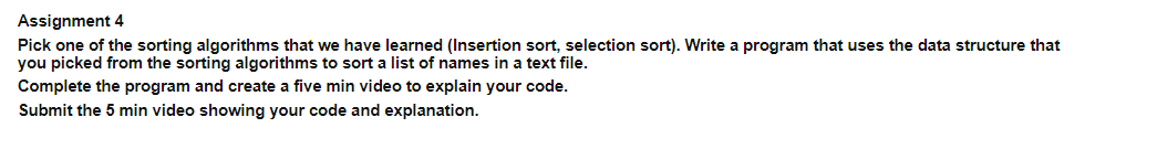 Solved Assignment 4 Pick one of the sorting algorithms that | Chegg.com