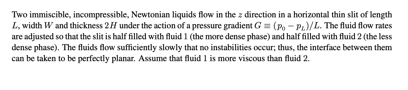 Solved Two immiscible, incompressible, Newtonian liquids | Chegg.com
