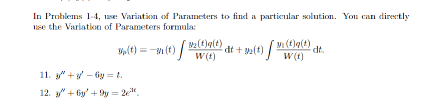 Solved In Problems 1-4, use Variation of Parameters to find | Chegg.com