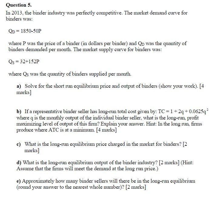 Solved Question 5 In 2013, the binder industry was perfectly | Chegg.com