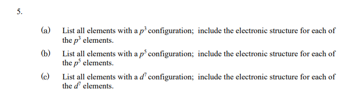 Solved 5. a) List all elements with a p configuration; | Chegg.com