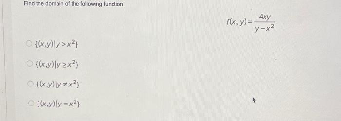 Solved Find the domain of the following function 4xy f(x, y) | Chegg.com