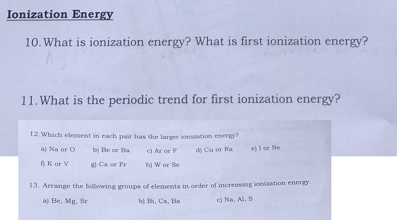 Solved Ionization Energy 10. What is ionization energy? What | Chegg.com