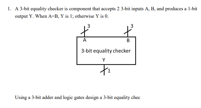 Solved 1 A 3 Bit Equality Checker Is Component That Accepts