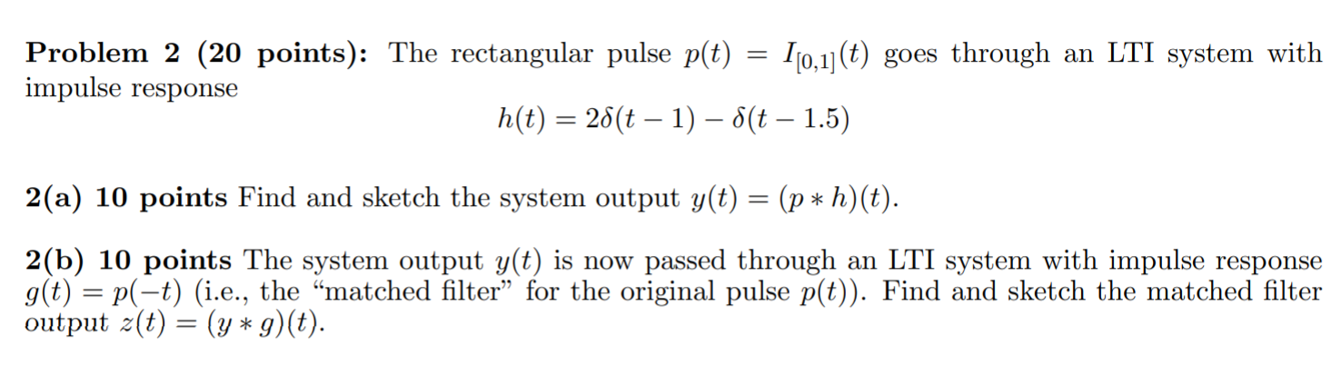 Solved Problem 2 (20 points): The rectangular pulse p(t) = | Chegg.com