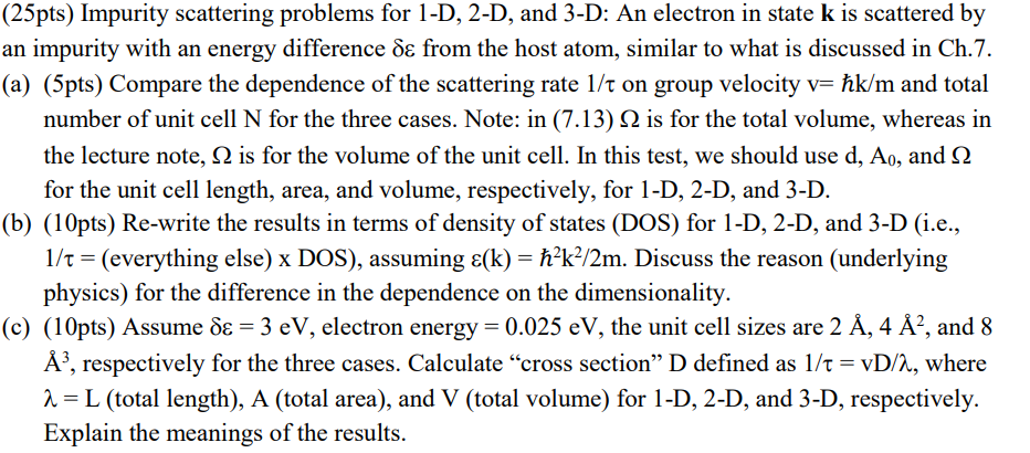 Solved PLEASE DO NOY USE CHATGPT(25pts) ﻿Impurity scattering | Chegg.com