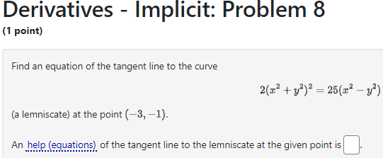 Solved Derivatives - Implicit: Problem 8 (1 point) Find an | Chegg.com