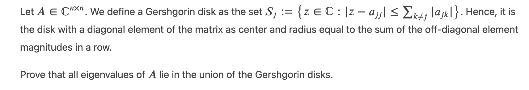 Solved = k# Let A € CnXN. We define a Gershgorin disk as the | Chegg.com