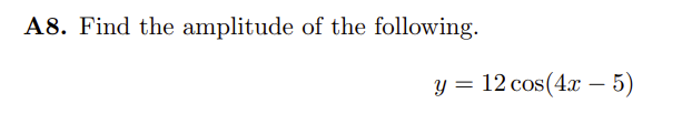 Solved A8. Find the amplitude of the following. | Chegg.com