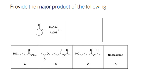 Solved Provide the major product of the following: NaOAC | Chegg.com