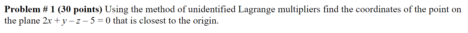 Solved Problem \# 1 (30 points) Using the method of | Chegg.com