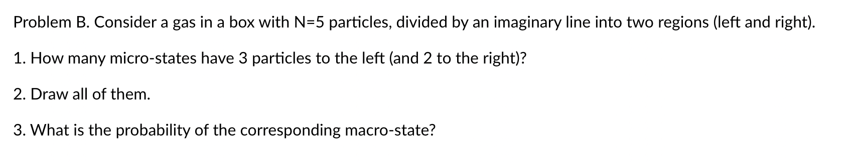 Solved Problem B. Consider a gas in a box with N=5 | Chegg.com
