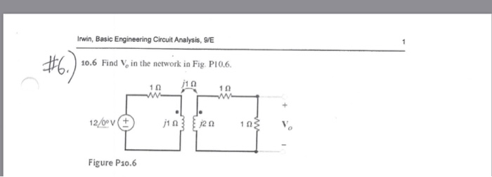Solved Irwin, Basic Engineering Circuit Analysis, 9/E 10.6 | Chegg.com