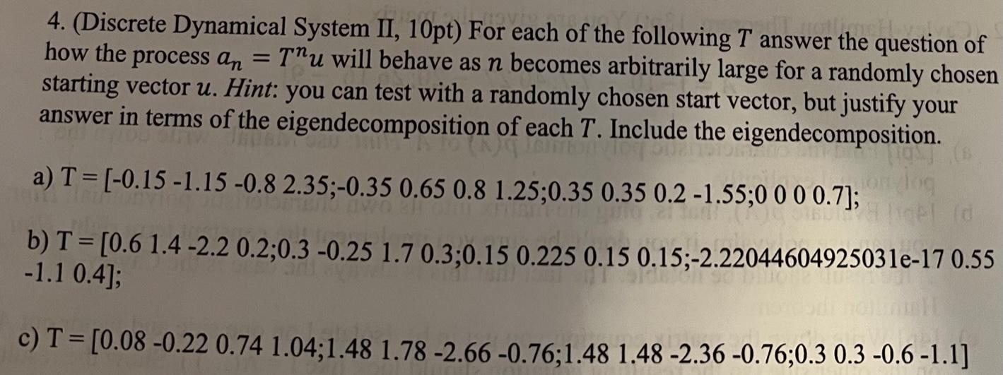 Solved 4. (Discrete Dynamical System II, 10pt) For each of | Chegg.com