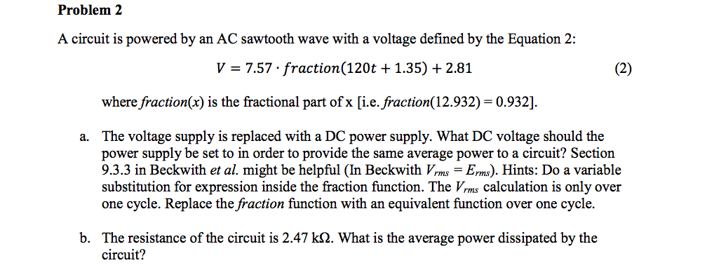Solved Problem 2 A circuit is powered by an AC sawtooth wave | Chegg.com