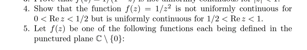 Solved 4. Show that the function f(z)=1/z2 is not uniformly | Chegg.com