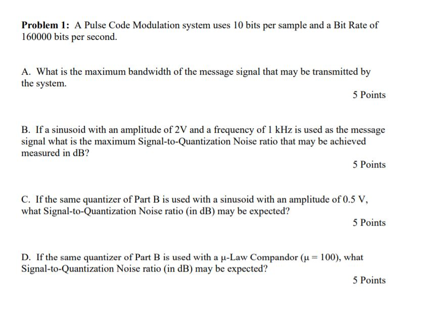 Solved Problem 1: A Pulse Code Modulation system uses 10 | Chegg.com