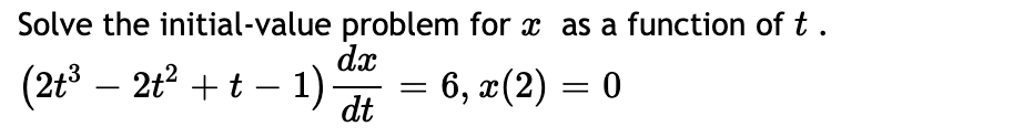 Solved Solve the initial-value problem for x as a function | Chegg.com